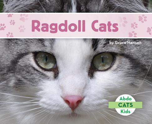 Ragdoll Cats (Cats, 2) by Grace Hansen | Goodreads