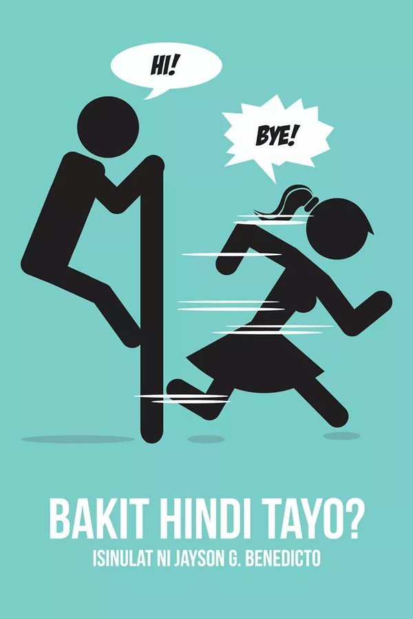 Bakit Hindi Tayo? by Jayson G. Benedicto | Goodreads