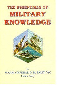 The Essentials of Military Knowledge by D.K. Palit | Goodreads