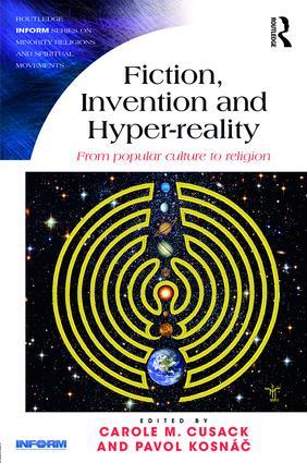 Fiction, Invention and Hyper-reality: From popular culture to religion ...