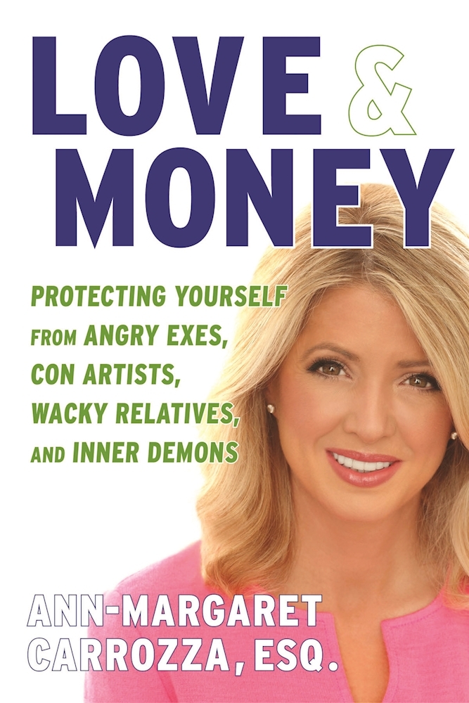 Love & Money: Protecting Yourself from Angry Exes, Con Artists, Wacky ...