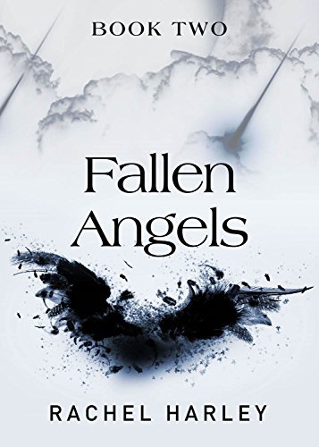 Fallen Angels (The Angel Series Book 2) by Rachel Harley | Goodreads