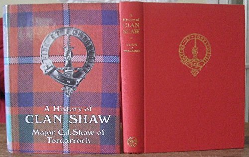 A History of Clan Shaw by John Shaw | Goodreads