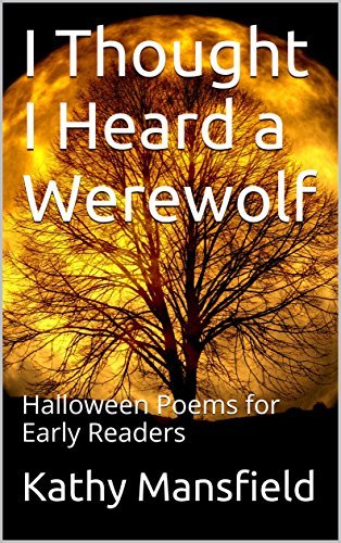 I Thought I Heard a Werewolf: Halloween Poems for Early Readers by ...
