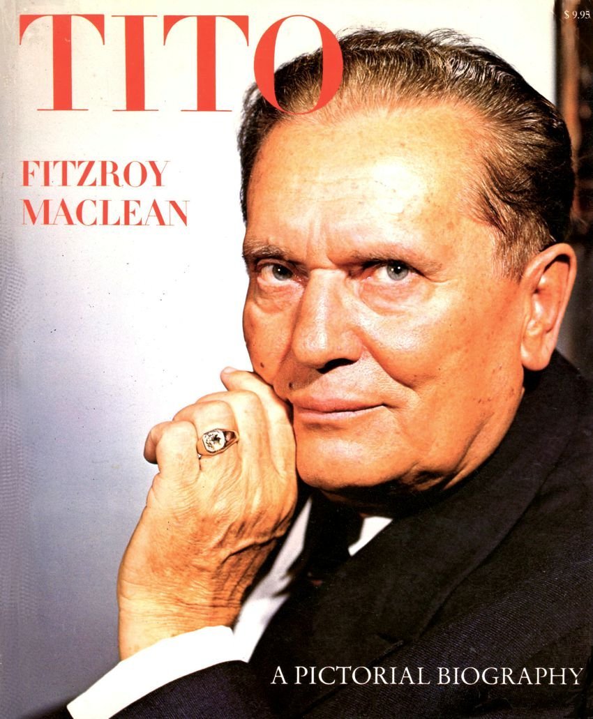 Tito: A Pictorial Biography by Fitzroy Maclean | Goodreads