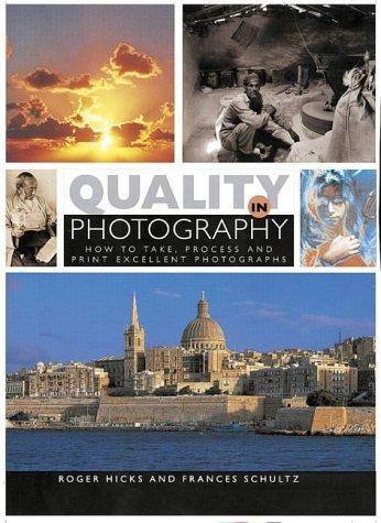 Quality in Photography, How to Take Process &Print Excellent ...