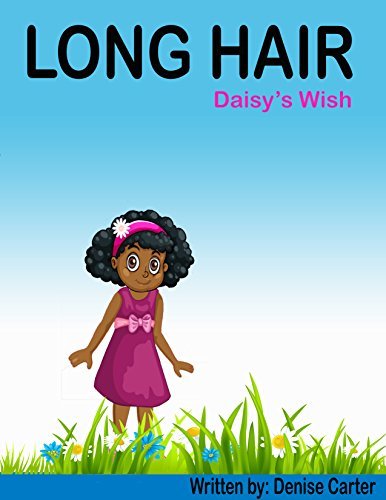 Long Hair: Daisy's Wish by Denise Carter | Goodreads