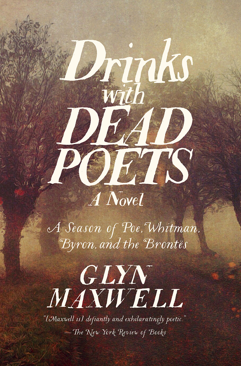 Drinks With Dead Poets by Glyn Maxwell | Goodreads