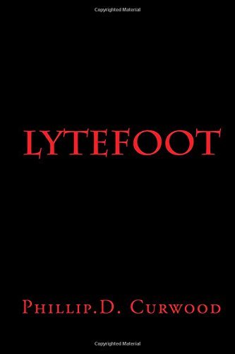 Lytefoot by Phillip D. Curwood | Goodreads