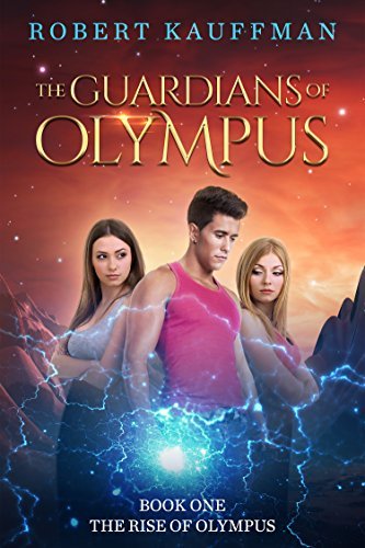 The Rise of Olympus (The Guardians of Olympus, #1) by Robert Kauffman ...