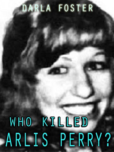 Who Killed Arlis Perry? by Darla Foster | Goodreads