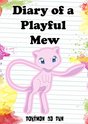 Pokemon Diary of a Playful Mew: (An Unofficial Pokemon Tale) by Poke ...
