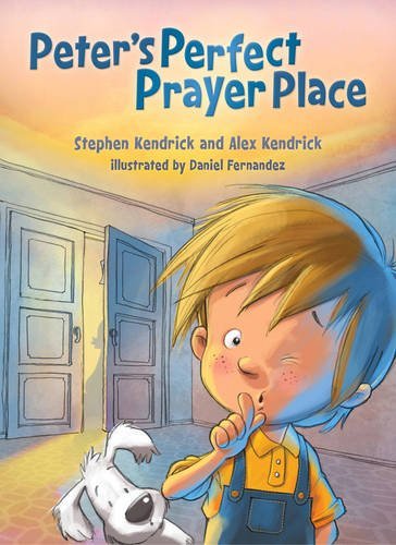 Peter's Perfect Prayer Place by Stephen Kendrick | Goodreads