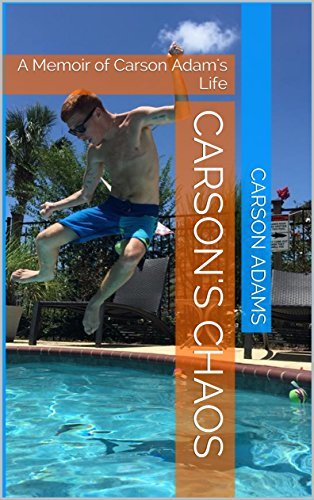 Carson's Chaos: A Memoir of Carson's Life by Carson Adams | Goodreads