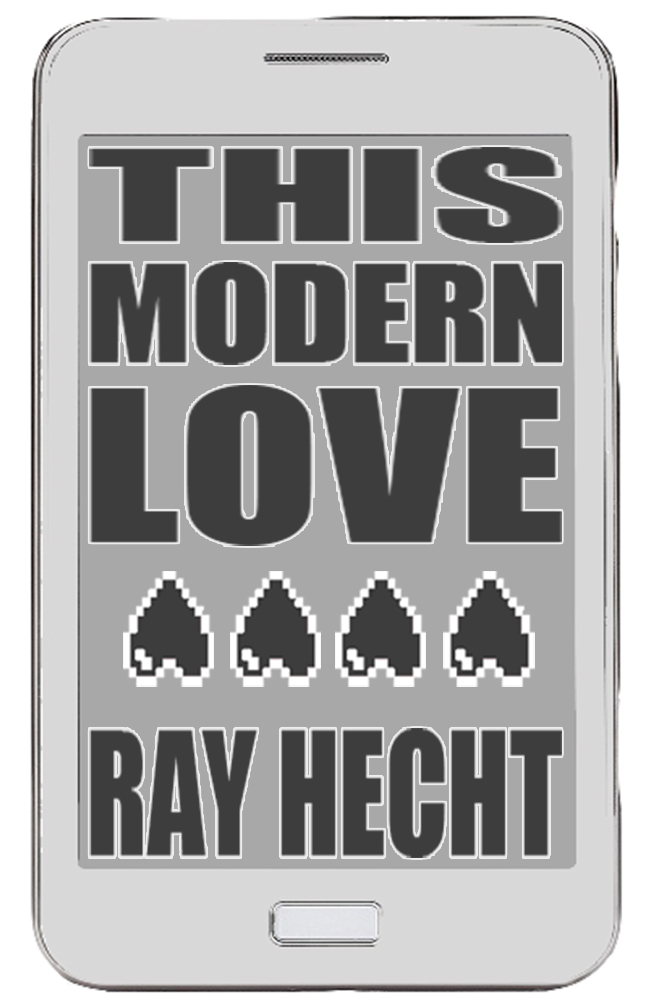 This Modern Love by Ray Hecht | Goodreads