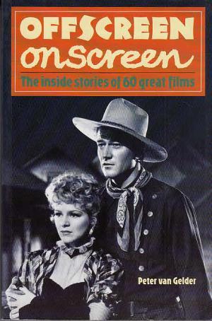 Offscreen Onscreen by Peter Van Gelder | Goodreads