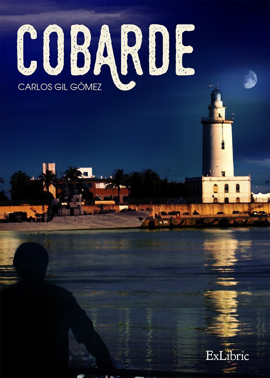 Cobarde by Carlos Gil Gómez | Goodreads