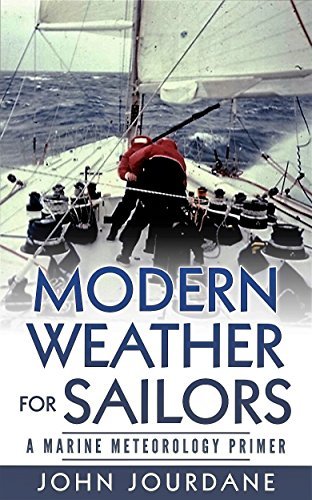 Modern Weather For Sailors: A Marine Meteorology Primer by John ...