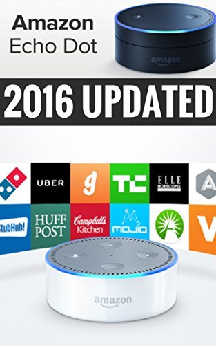 Amazon Dot: Newbie to Expert in 60 Minutes on Amazon Dot 2nd Generation ...