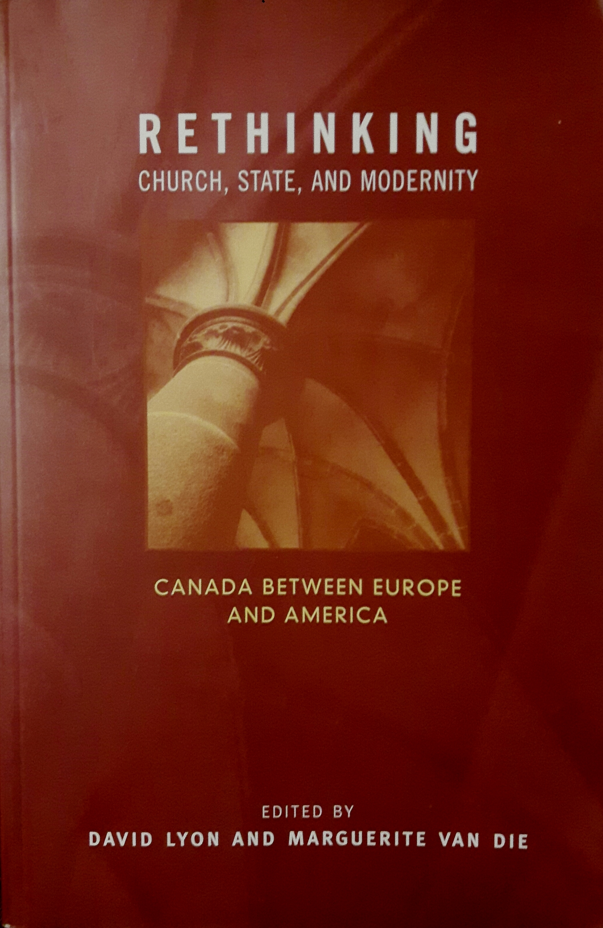 Rethinking Church, State, and Modernity: Canada Between Europe and the ...