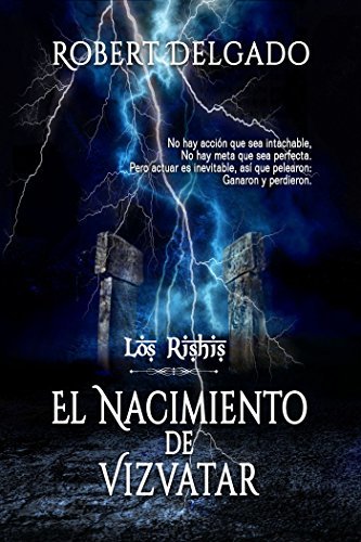 Los Rishis: El Nacimiento de Vizvatar (Libro 2) by Robert Delgado ...