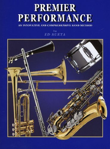 Premier Performance - Trombone - Book 1 by Ed Sueta | Goodreads