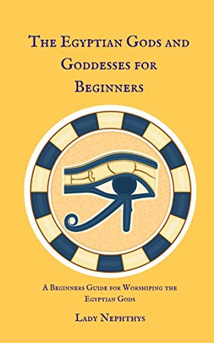 The Egyptian Gods and Goddesses for Beginners: A Beginners Guide for ...