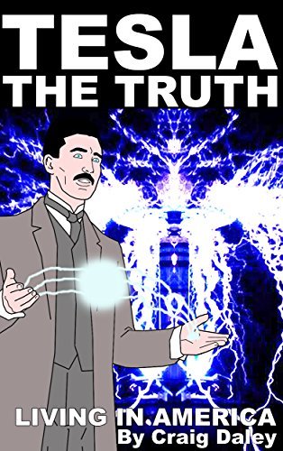 Tesla the Truth: Living in America by Craig Daley | Goodreads