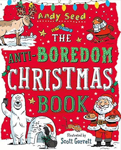 The Anti-Boredom Christmas Book by Andy Seed | Goodreads