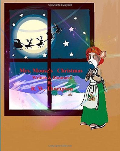 Mrs. Mouse's Christmas by R.W. Thompson | Goodreads