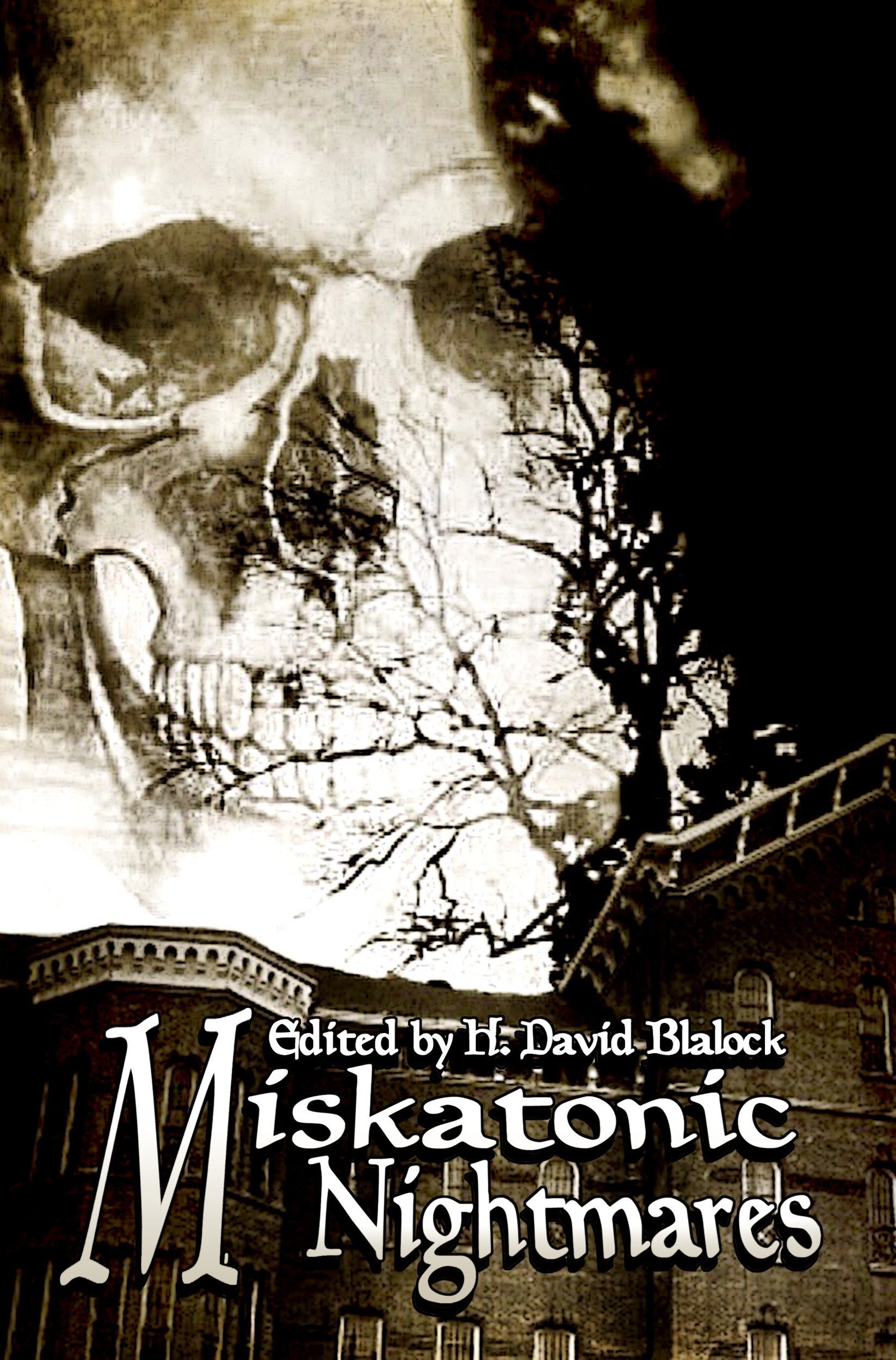 Miskatonic Nightmares by H. David Blalock | Goodreads