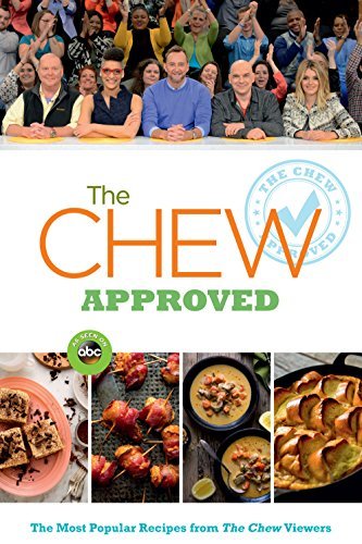 The Chew Approved: The Most Popular Recipes from The Chew Viewers by ...