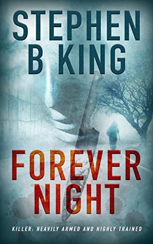 Forever Night by Stephen B. King | Goodreads