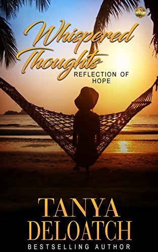 Whispered Thoughts: Reflections of Hope by Tanya Deloatch | Goodreads