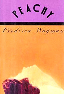 Peachy by Fredrica Wagman | Goodreads