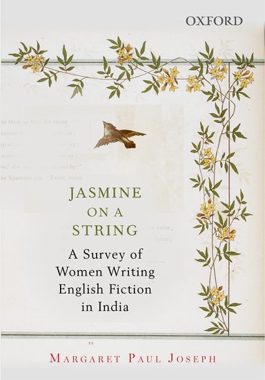 Jasmine on a String: A Survey of Women Writing English Fiction in India ...