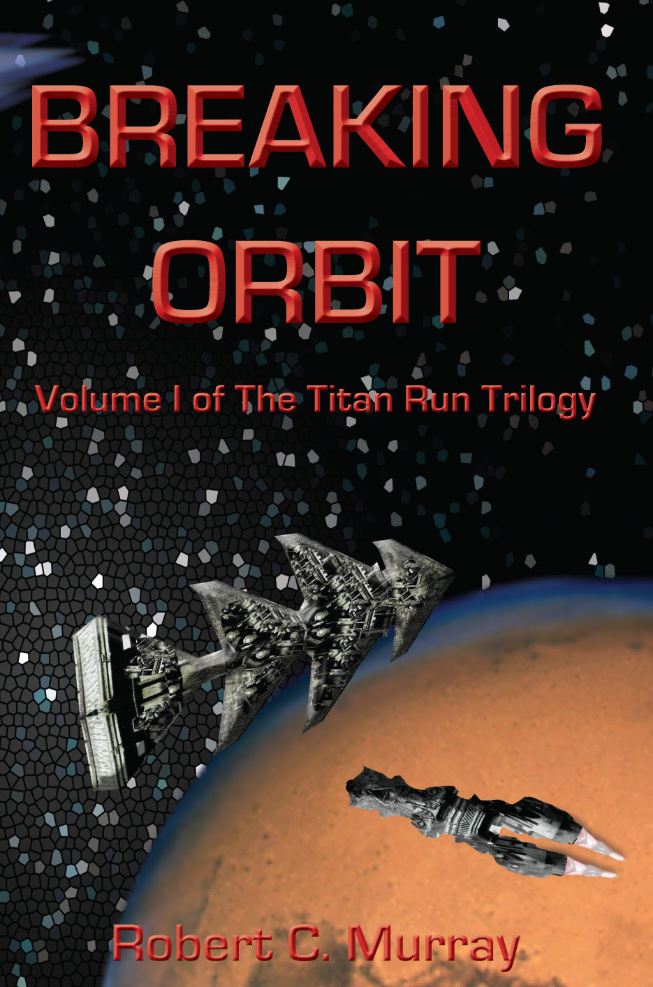 Breaking Orbit by Robert C. Murray | Goodreads