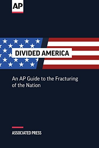 Divided America: An AP Guide to the Fracturing of a Nation by ...