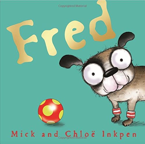 Fred by Mick Inkpen | Goodreads