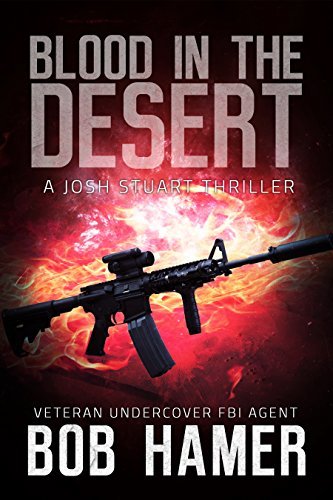 Blood in the Desert (Josh Stuart #3) by Bob Hamer | Goodreads