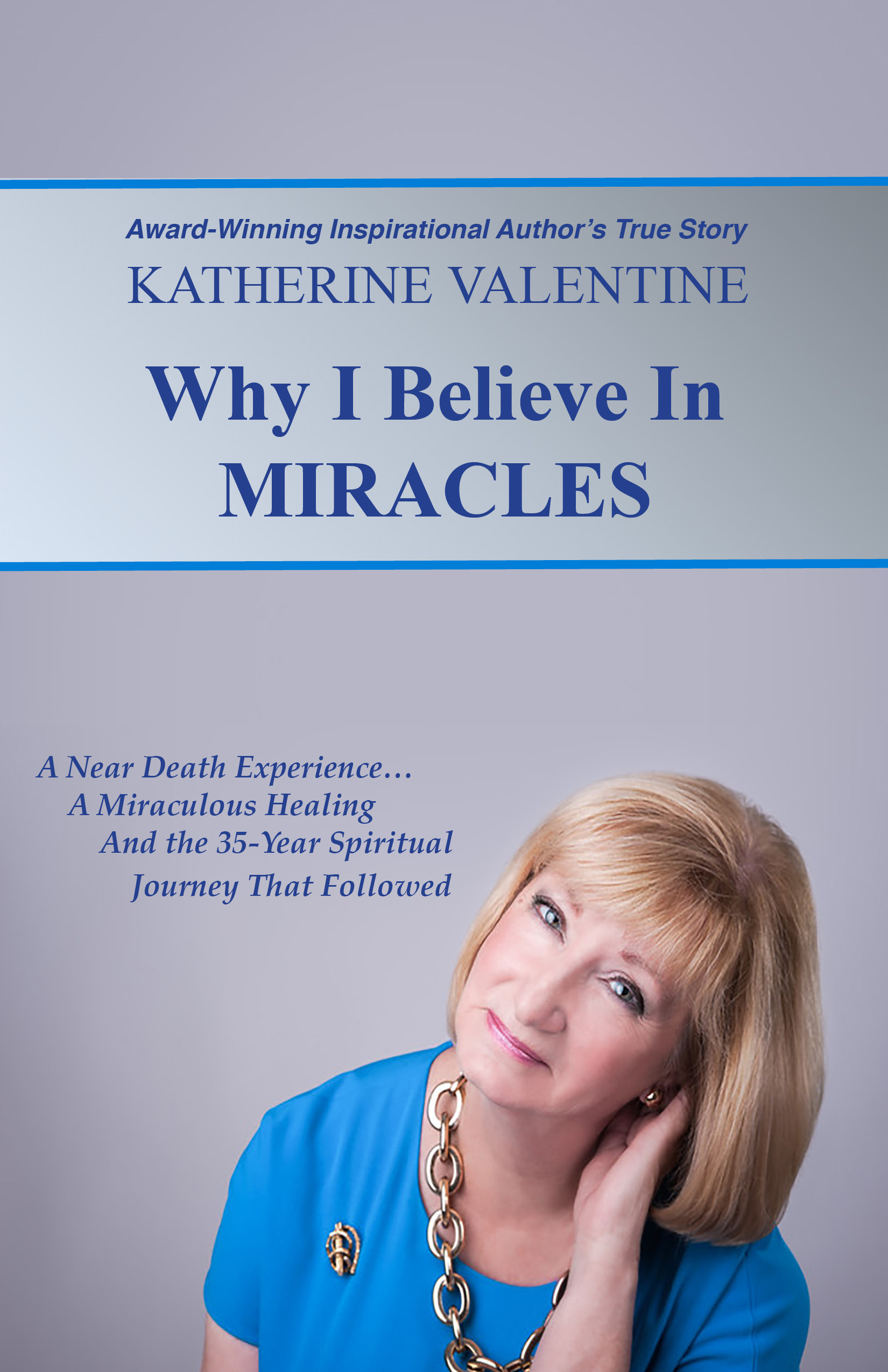 Why I Believe in Miracles by Katherine Valentine | Goodreads