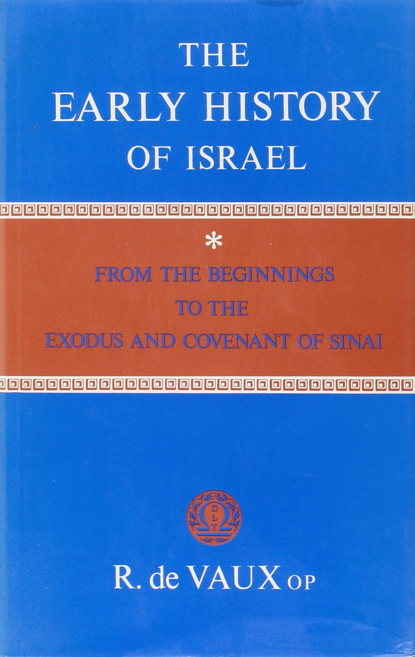 The Early History of Israel by Roland de Vaux | Goodreads