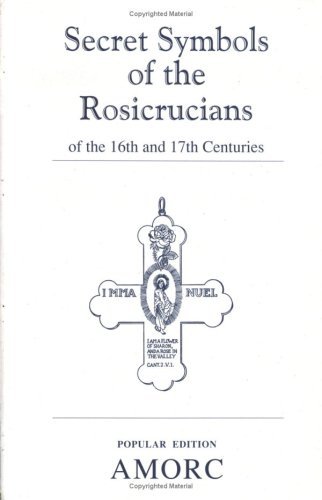Secret Symbols of the Rosicrucians of the 16th and 17th Centuries by ...