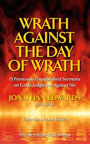 Wrath Against the Day of Wrath: Previously Unpublished Sermons by ...