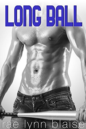 Long Ball by Rae Lynn Blaise | Goodreads