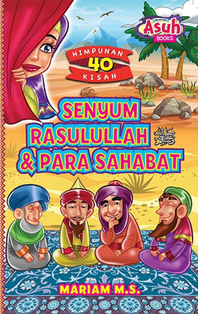 Himpunan 40 Kisah: Senyum Rasulullah & Para Sahabat by Mariam M.S ...
