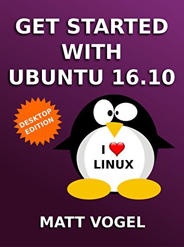 Get Started With Ubuntu 18.10 by Matt Vogel | Goodreads