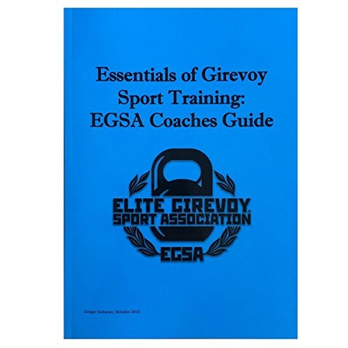 ESSENTIALS OF GIREVOY SPORT TRAINING: EGSA COACHES GUIDE by Gregor ...