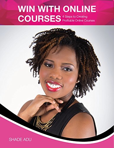 Win with Online Courses: 4 Steps to Creating Profitable Online Courses ...