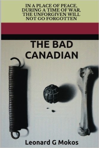 The Bad Canadian by Leonard Mokos | Goodreads